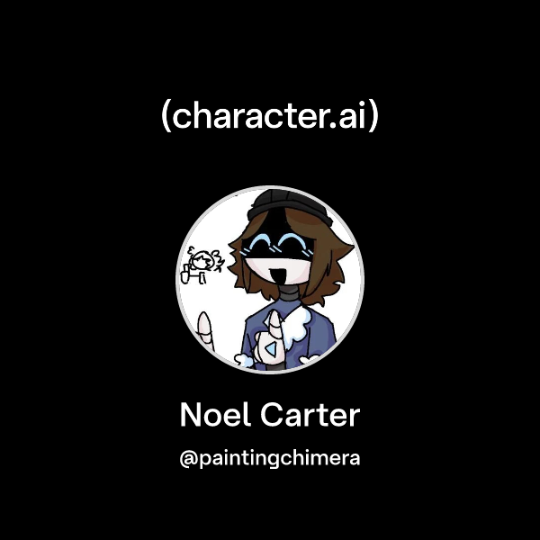 Chat with Noel Carter | character.ai | Personalized AI for every moment ...