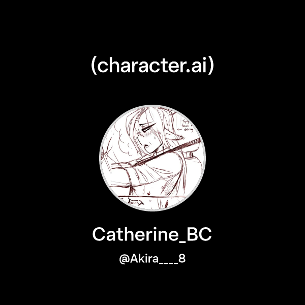 Chat with Catherine_BC | character.ai | Personalized AI for every ...