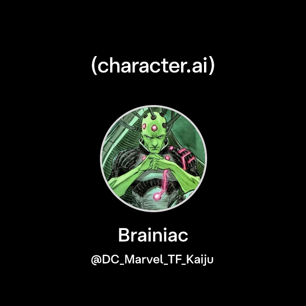 Chat with Brainiac | character.ai | AI Chat, Reimagined–Your Words ...