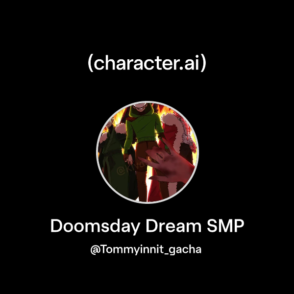 Chat with Doomsday Dream SMP | character.ai | AI Chat, Reimagined–Your ...