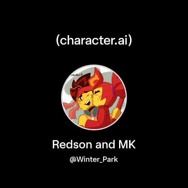 Chat with Redson and MK | character.ai | AI Chat, Reimagined–Your Words ...