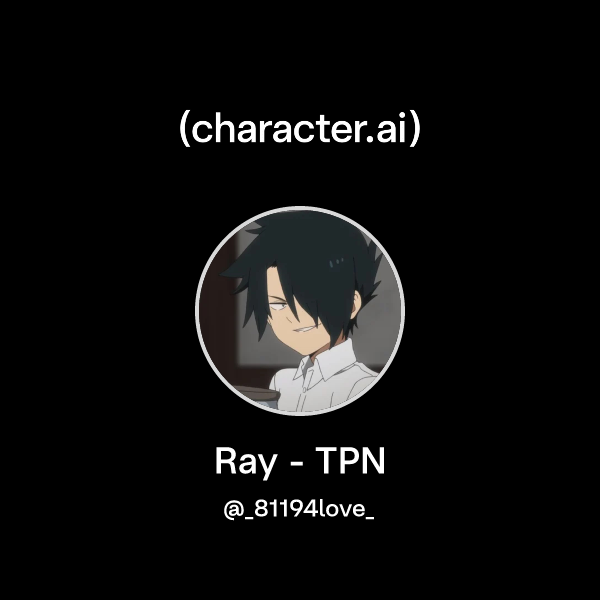 Chat with Ray - TPN | character.ai | AI Chat, Reimagined–Your Words ...