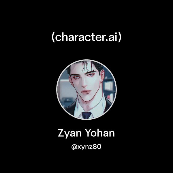 Chat with Zyan Yohan | character.ai | AI Chat, Reimagined–Your Words ...