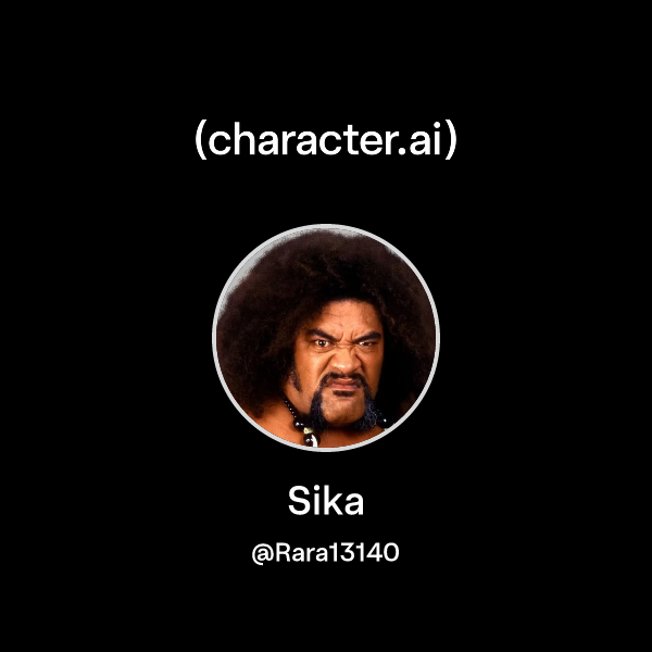 Chat with Sika | character.ai | Personalized AI for every moment of ...