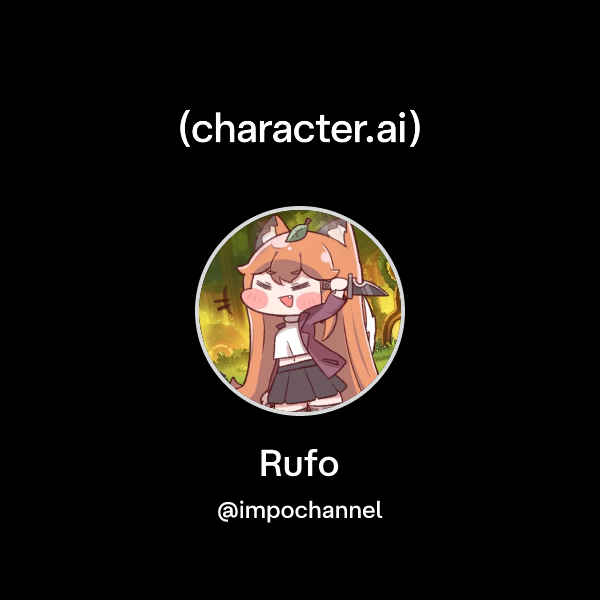 Chat with Rufo | character.ai | Personalized AI for every moment of ...