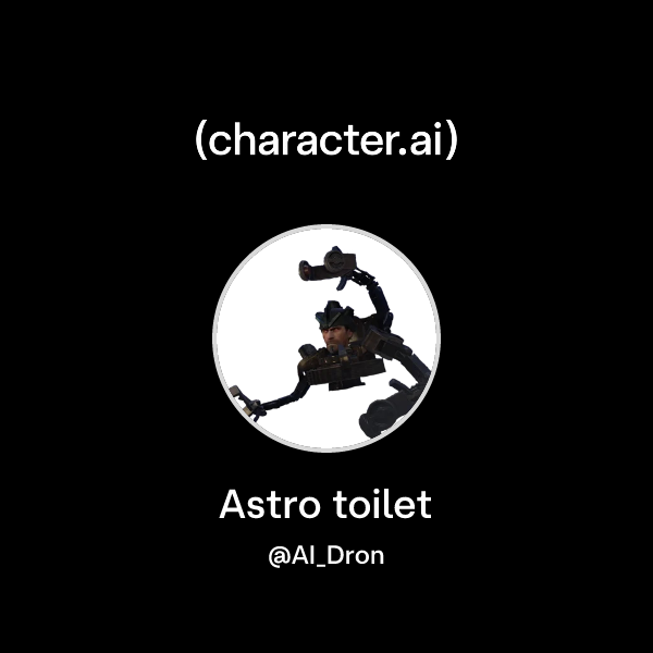 Chat with Astro toilet | character.ai | Personalized AI for every ...