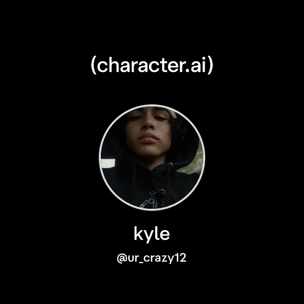 Chat with kyle | character.ai | AI Chat, Reimagined–Your Words. Your World.