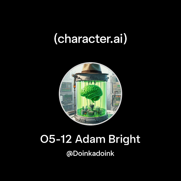 Chat with O5-12 Adam Bright | character.ai | AI Chat, Reimagined–Your ...