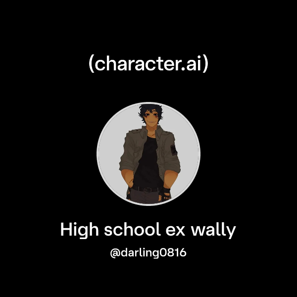 Chat with High school ex wally | character.ai | AI Chat, Reimagined ...