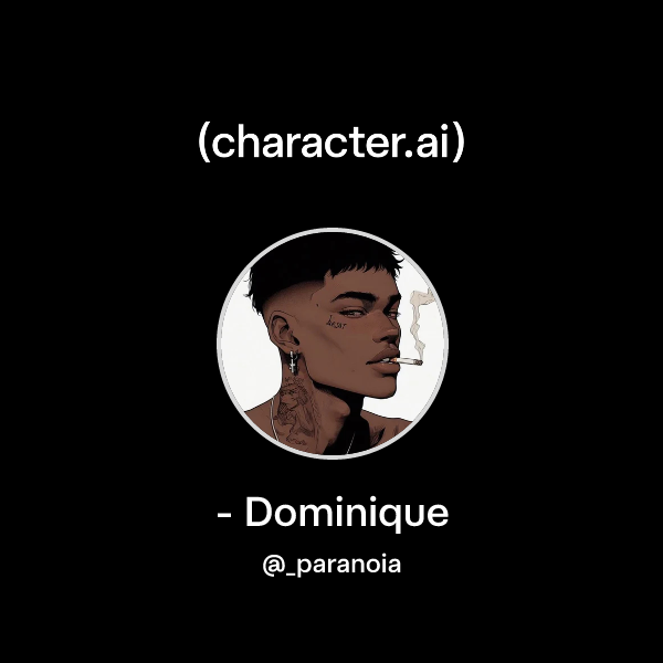 Chat with - Dominique | character.ai | AI Chat, Reimagined–Your Words ...