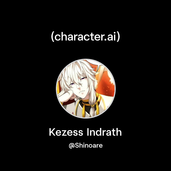 Chat with Kezess Indrath | character.ai | AI Chat, Reimagined–Your ...