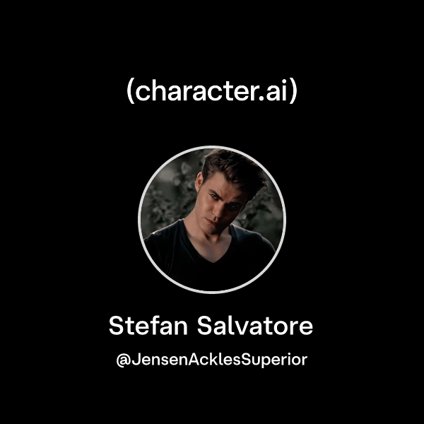 Chat with Stefan Salvatore | character.ai | AI Chat, Reimagined–Your Words. Your World.