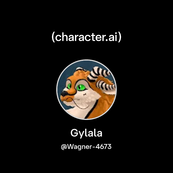Chat with Gylala | character.ai | Personalized AI for every moment of ...