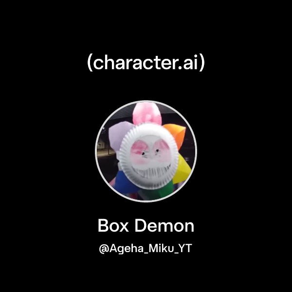 Chat with Box Demon | character.ai | AI Chat, Reimagined–Your Words ...