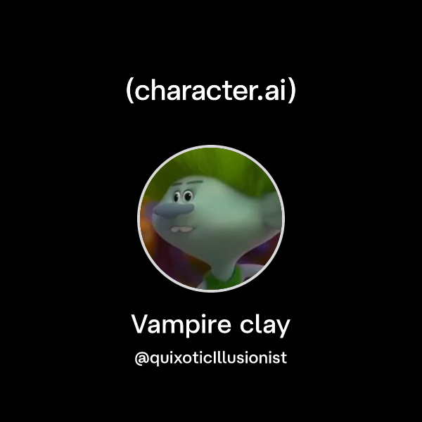 Chat with Vampire clay | character.ai | Personalized AI for every ...