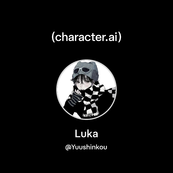 Chat with Luka | character.ai | Personalized AI for every moment of ...