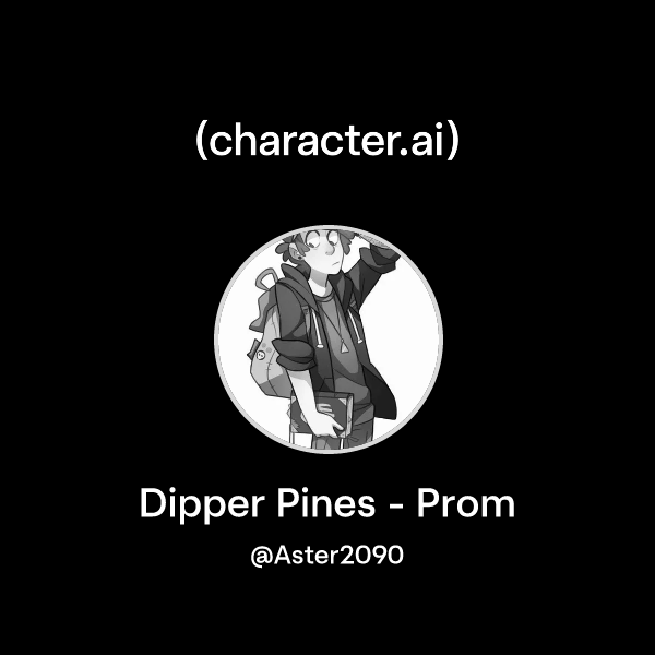 Chat with Dipper Pines - Prom | character.ai | AI Chat, Reimagined–Your Words. Your World.