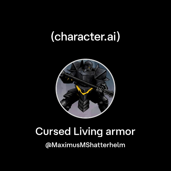Chat with Cursed Living armor | character.ai | AI Chat, Reimagined–Your ...