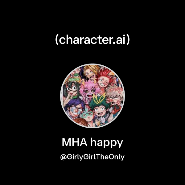 Chat with MHA happy | character.ai | AI Chat, Reimagined–Your Words ...