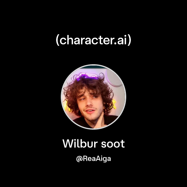 Chat with Wilbur soot | character.ai | AI Chat, Reimagined–Your Words. Your World.