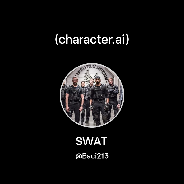 Chat with SWAT | character.ai | AI Chat, Reimagined–Your Words. Your World.