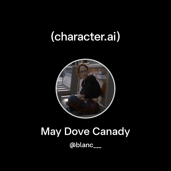 Chat with May Dove Canady | character.ai | Personalized AI for every ...
