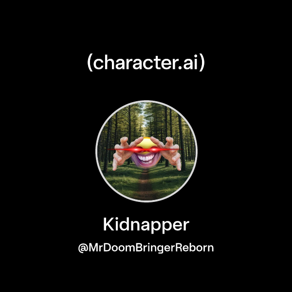 Chat with Kidnapper | character.ai | Personalized AI for every moment ...