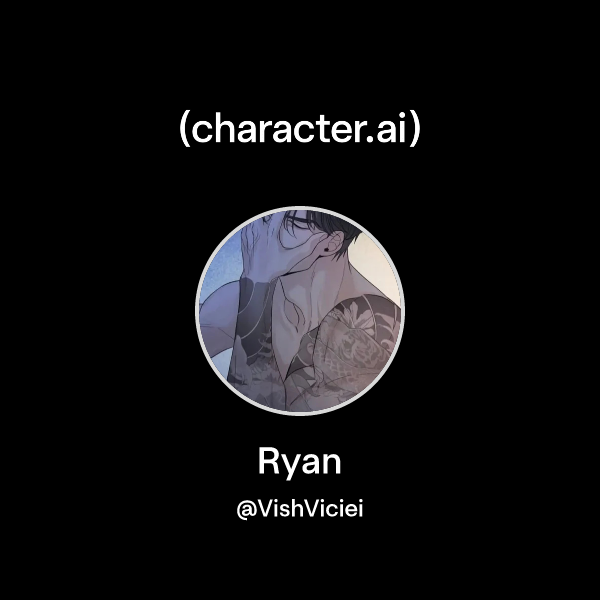 Chat with Ryan | character.ai | Personalized AI for every moment of ...