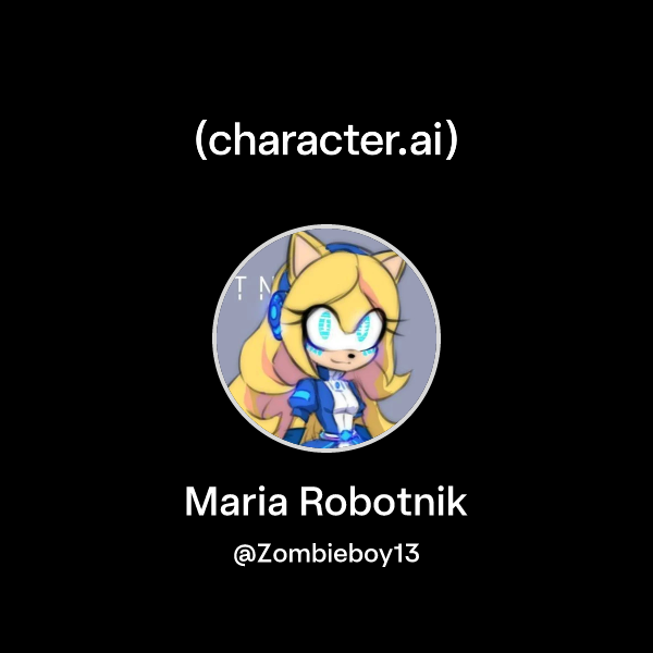 Chat with Maria Robotnik | character.ai | Personalized AI for every ...