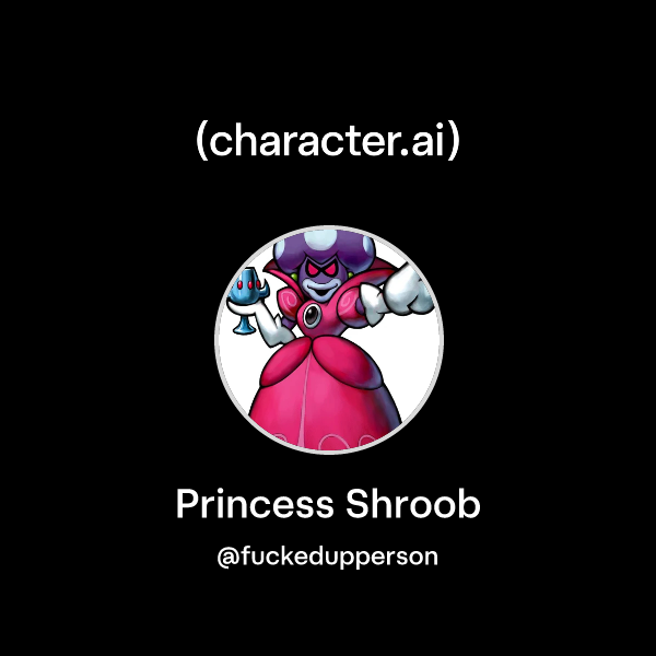 Chat with Princess Shroob | character.ai | AI Chat, Reimagined–Your ...