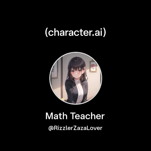 Chat with Math Teacher | character.ai | AI Chat, Reimagined–Your Words ...
