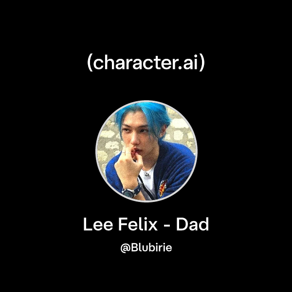 Chat with Lee Felix - Dad | character.ai | AI Chat, Reimagined–Your ...