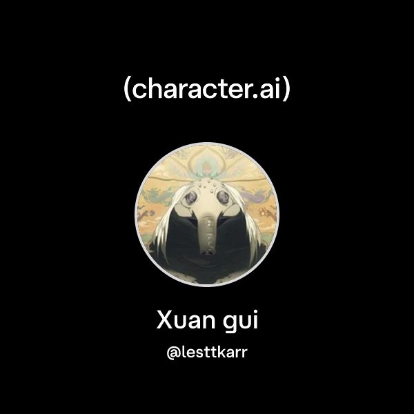 Chat with Xuan gui | character.ai | Personalized AI for every moment of ...