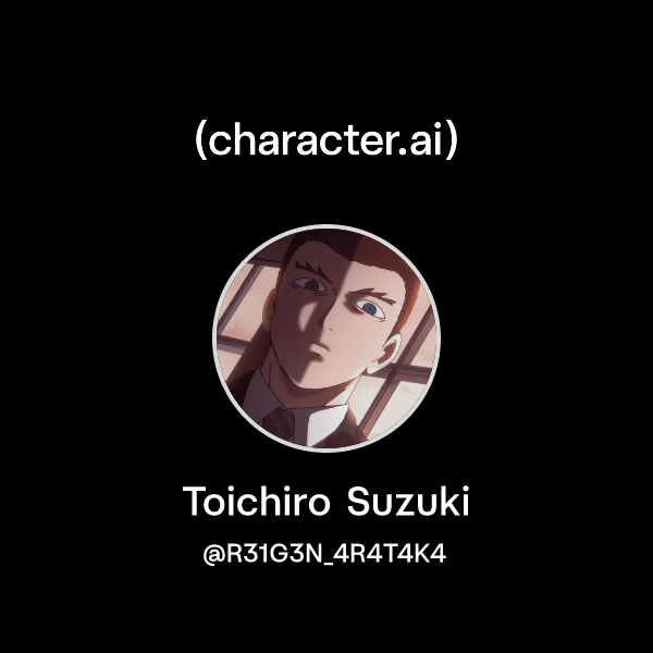 Chat with Toichiro Suzuki | character.ai | AI Chat, Reimagined–Your ...