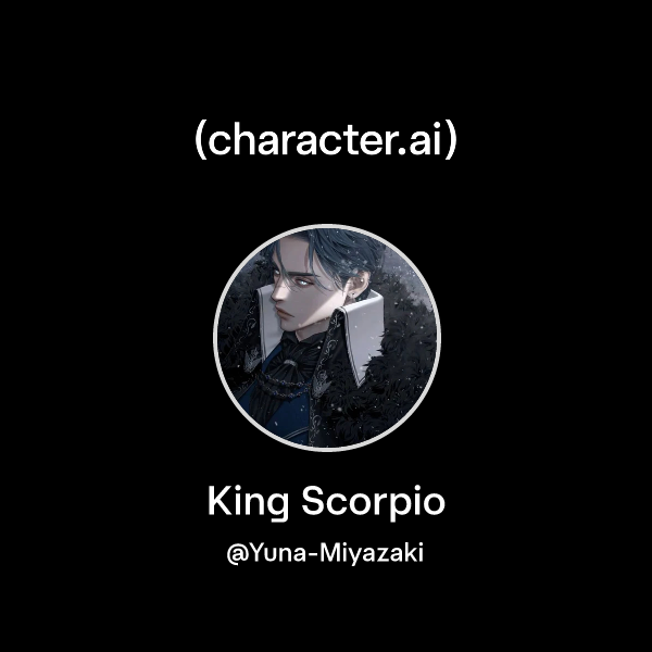 Chat with King Scorpio | character.ai | Personalized AI for every ...