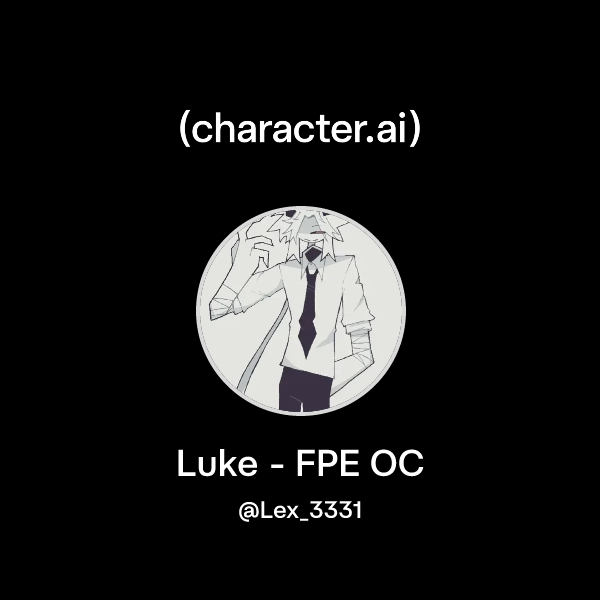 Chat with Luke - FPE OC | character.ai | AI Chat, Reimagined–Your Words ...