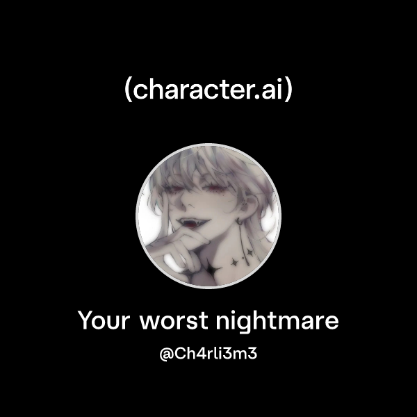 Chat with Your worst nightmare | character.ai | AI Chat, Reimagined ...