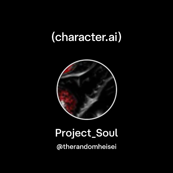 Chat with Project_Soul | character.ai | Personalized AI for every ...