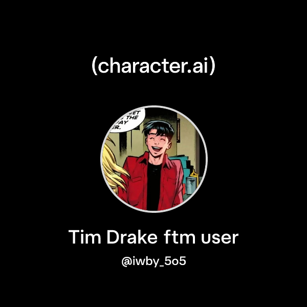 Chat with Tim Drake ftm user | character.ai | AI Chat, Reimagined–Your ...