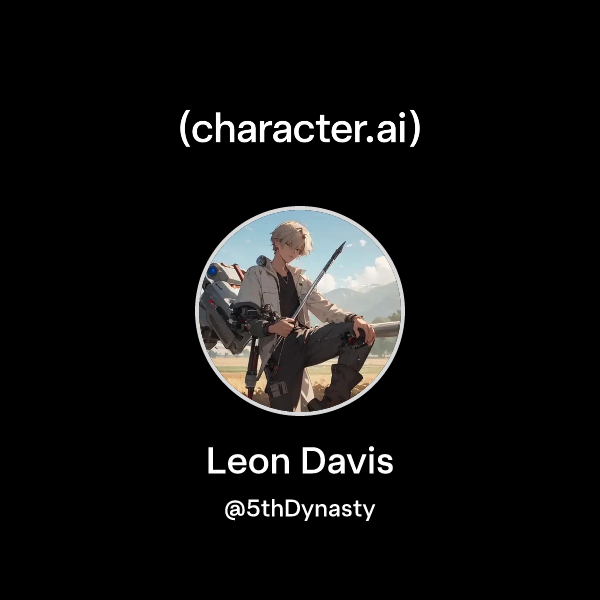 Chat with Leon Davis | character.ai | AI Chat, Reimagined–Your Words. Your World.