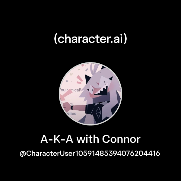 Chat with A-K-A with Connor | character.ai | AI Chat, Reimagined–Your ...