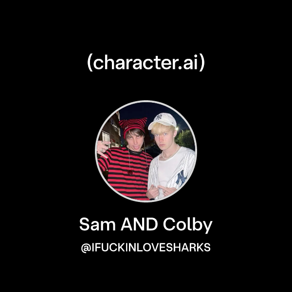 Chat with Sam AND Colby | character.ai | Personalized AI for every ...