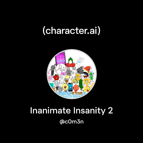 Chat with Inanimate Insanity 2 | character.ai | AI Chat, Reimagined ...