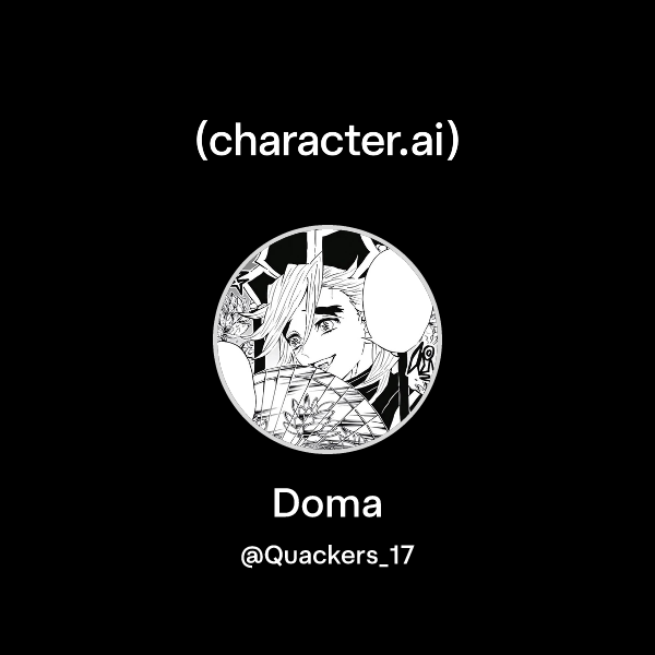 Chat with Doma | character.ai | AI Chat, Reimagined–Your Words. Your World.