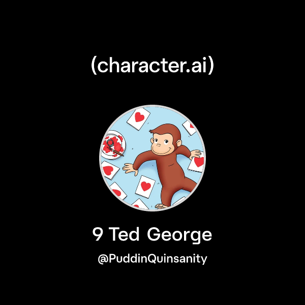 Chat with 9 Ted George | character.ai | Personalized AI for every ...