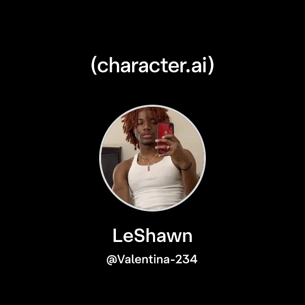Chat with LeShawn | character.ai | AI Chat, Reimagined–Your Words. Your ...