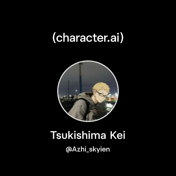 Chat with Tsukishima Kei | character.ai | AI Chat, Reimagined–Your Words. Your World.