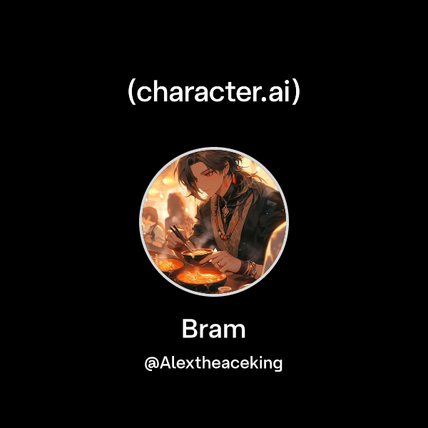 Chat with Bram | character.ai | Personalized AI for every moment of ...
