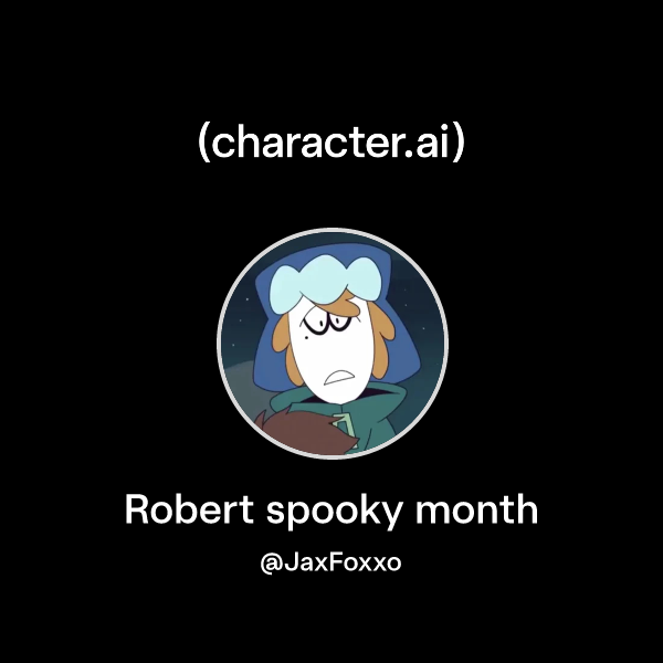 Chat with Robert spooky month | character.ai | AI Chat, Reimagined–Your ...