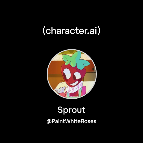 Chat with Sprout | character.ai | AI Chat, Reimagined–Your Words. Your ...
